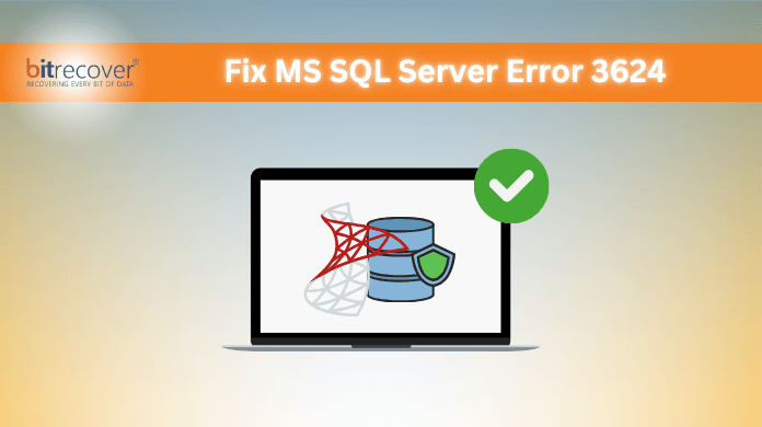 SQL Server错误3624修复 - 最佳方法指南