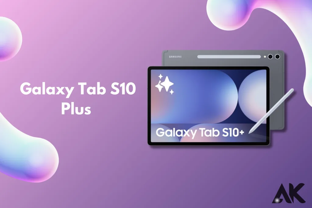 Galaxy Tab S10 Plus值得吗？优点，缺点和判决 - Flnug.com