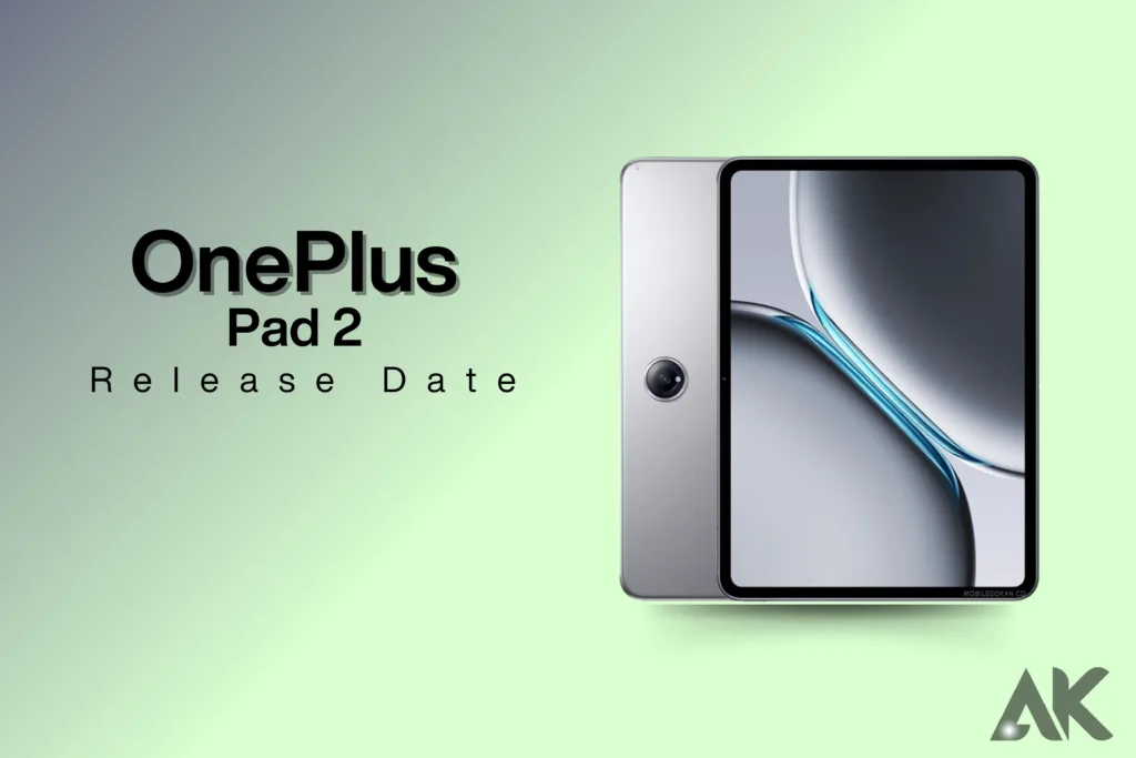 OnePlus Pad 2发布日期显示：新平板电脑的期望 - Flnug.com
