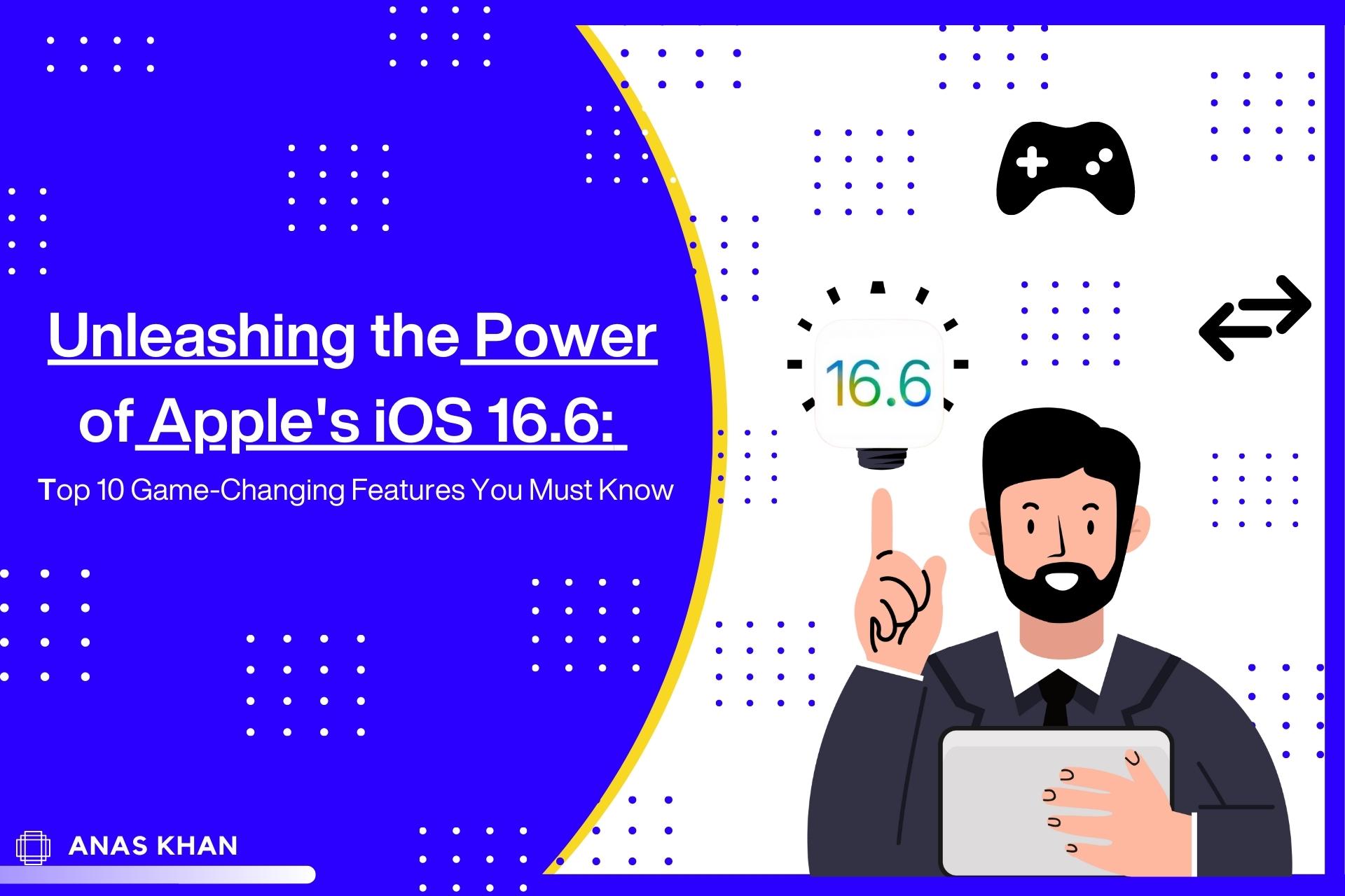 释放Apple iOS 16.6的力量：您必须知道的10个改变游戏规则的功能 - Flnug.com
