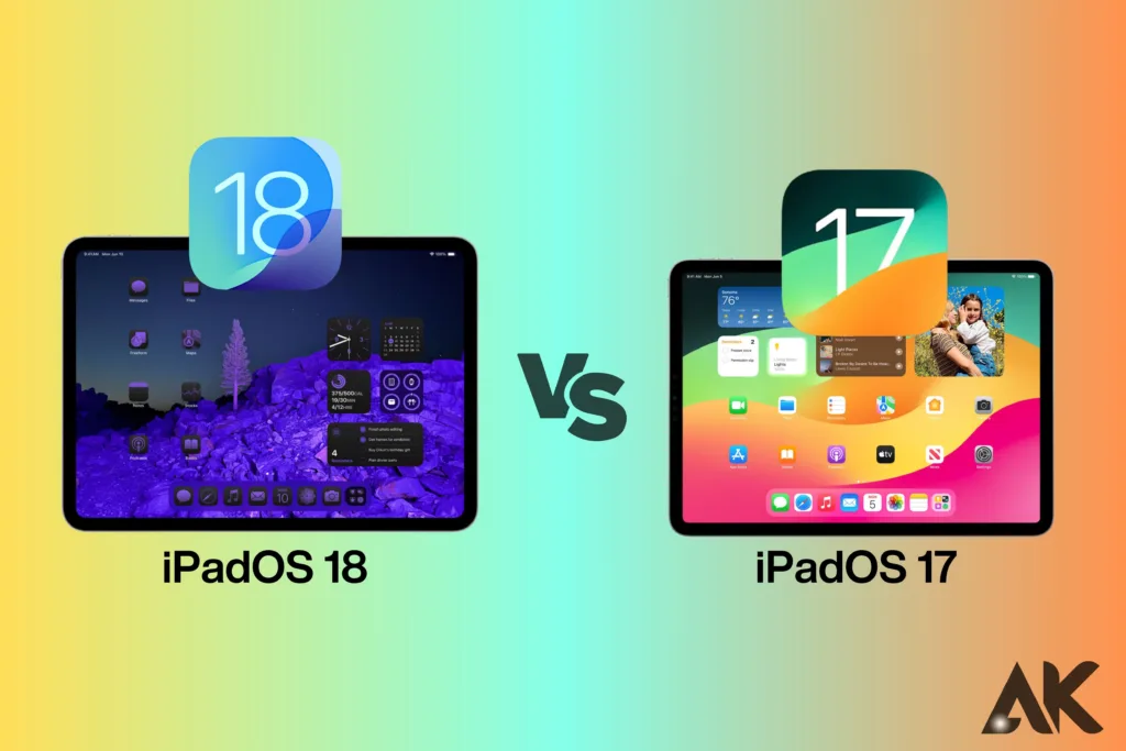 iPadOS 18 与 iPadOS 17：功能和增强功能的全面比较 - Flnug.com