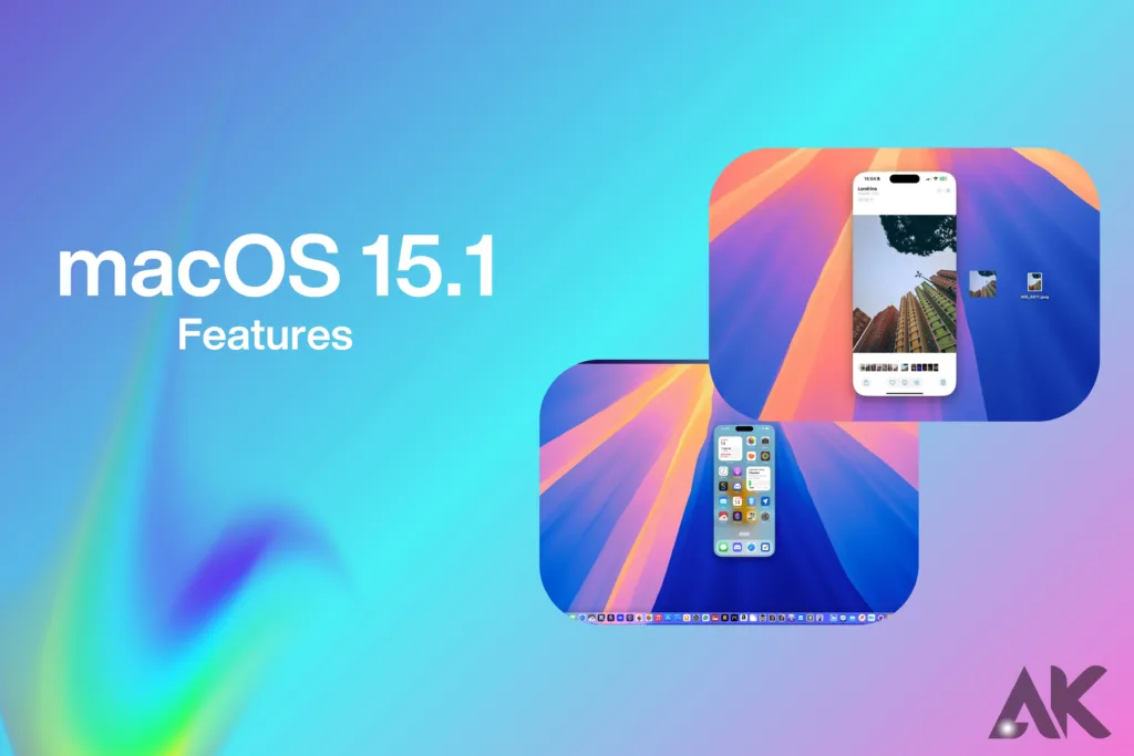 MacOS 15.1您不会错过的功能：将Mac提升到新的高度 - Flnug.com