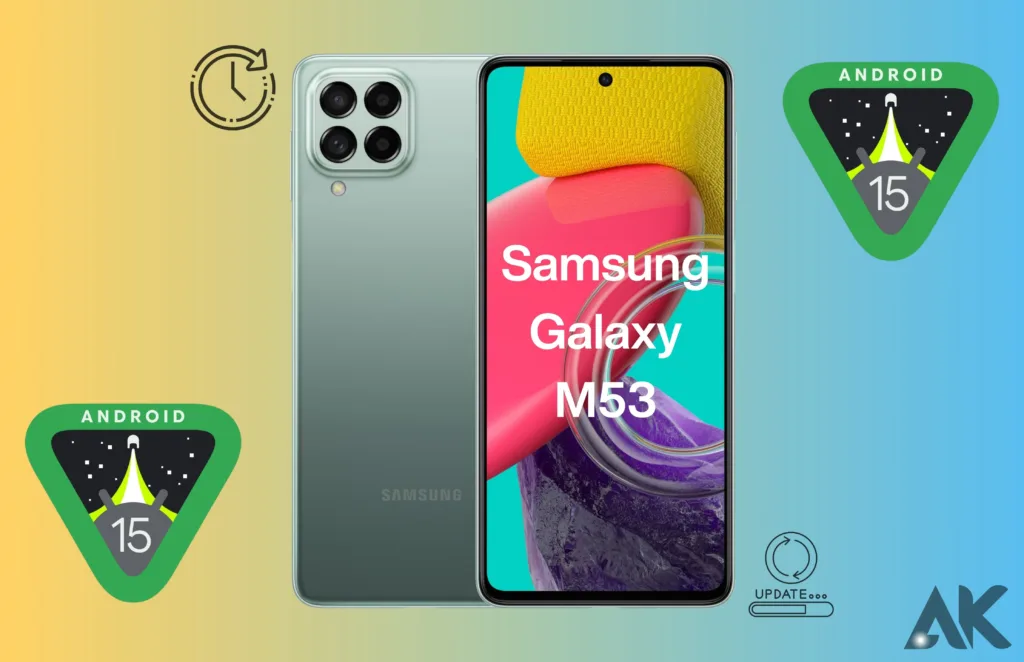 三星Galaxy M53會收到Android 15更新嗎？ - Flnug.com
